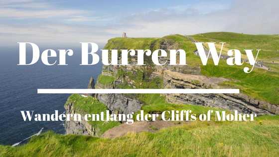 The Burren Way: die Cliffs of Moher und andere Top Sehenswürdigkeiten